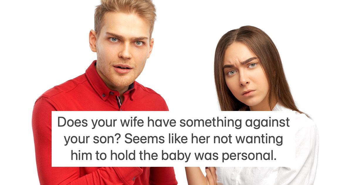 Mom Forbids Anyone From Holding Newborn Except Her Sis Dad Stops Her Anyway Aita