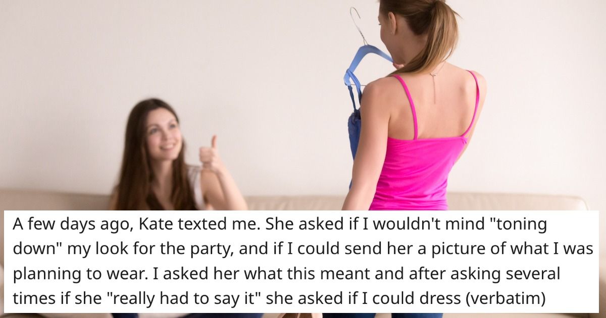 'AITA for refusing to go to my friend's BF's party after she demanded to approve my outfit ...