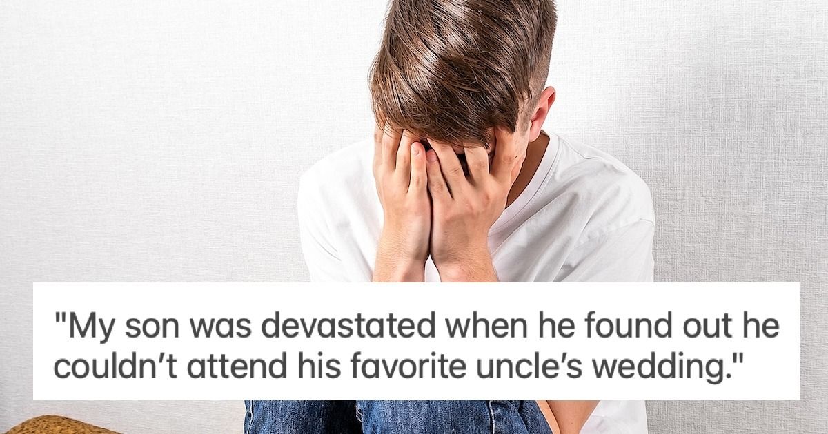 Aita For Not Making My Son Forgive My Brother After He Was Uninvited From His Wedding