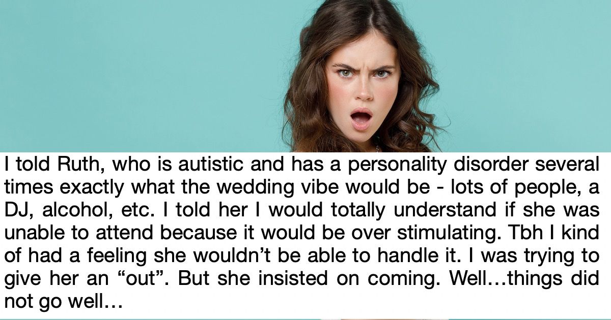 Bride asks if she's wrong for not attending to special needs friend at ...