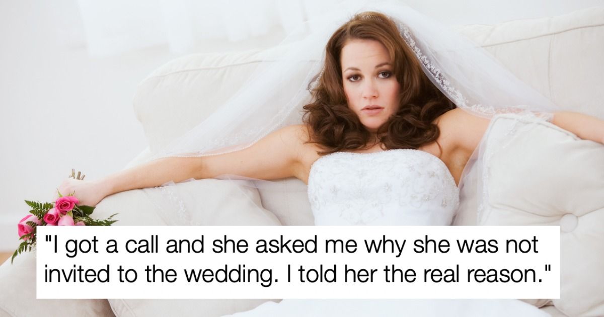 Bride tells sister; 'Your NOT invited to my wedding, it's too much of a ...