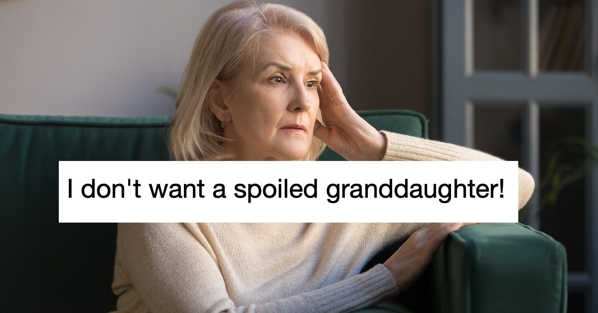Grandma tells son he's spoiling his daughter; he says, 'don't tell me ...