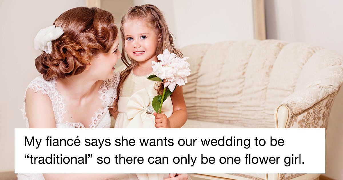 Guy asks if he's wrong to insist niece be co-flower girl with fiancé's niece (Updated ...