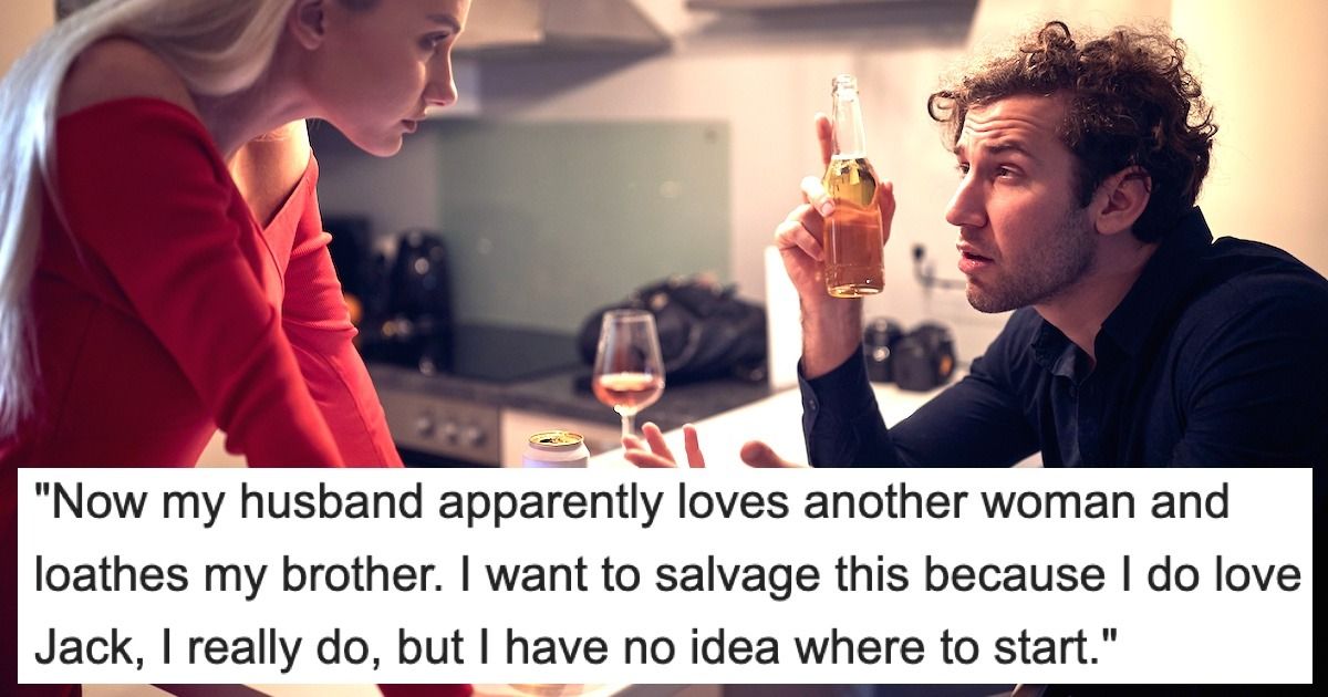 'My husband drunkenly confessed he has feelings for my SIL and hates my ...