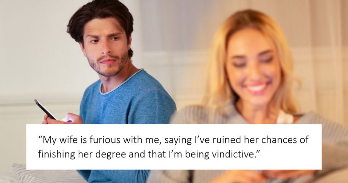 'AITA for ruining my wife's college experience after I exposed her affair with her professor ...