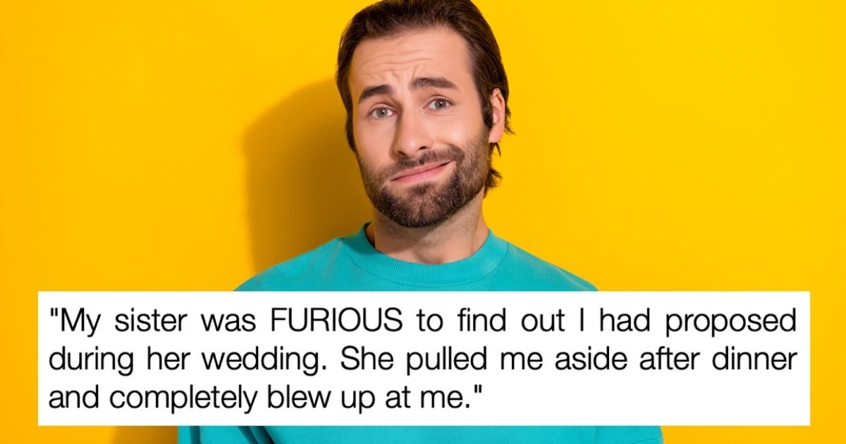Man infuriates sister when he 'secretly' proposes at her wedding; 'It's ...