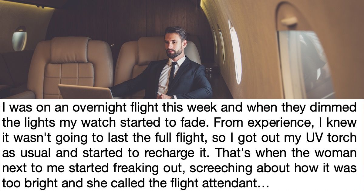 Man asks if he's wrong to use UV light to recharge watch on plane ...