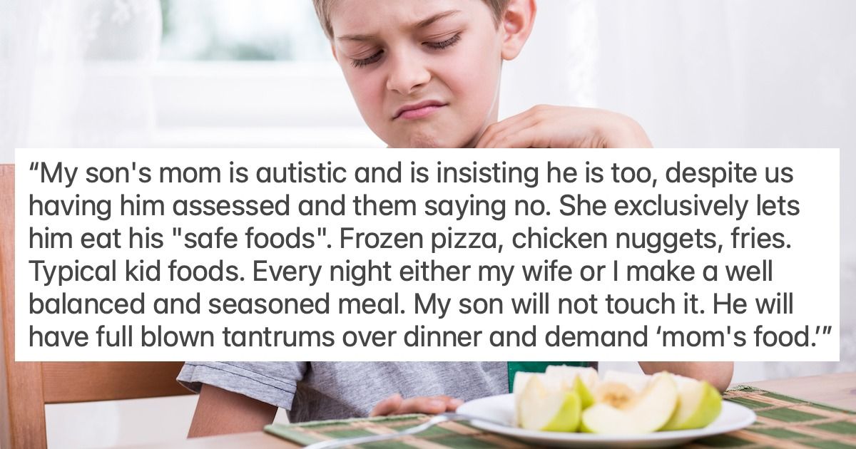 Woman accuses ex of 'starving' son by only cooking healthy food. AITA ...