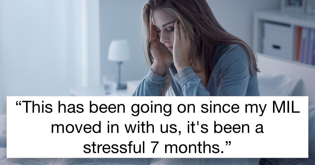 'My MIL doesn't let me sleep with my husband. She's always barging in ...