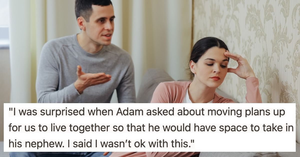 'AITA for refusing to let my BF move in to my house with his nephew ...