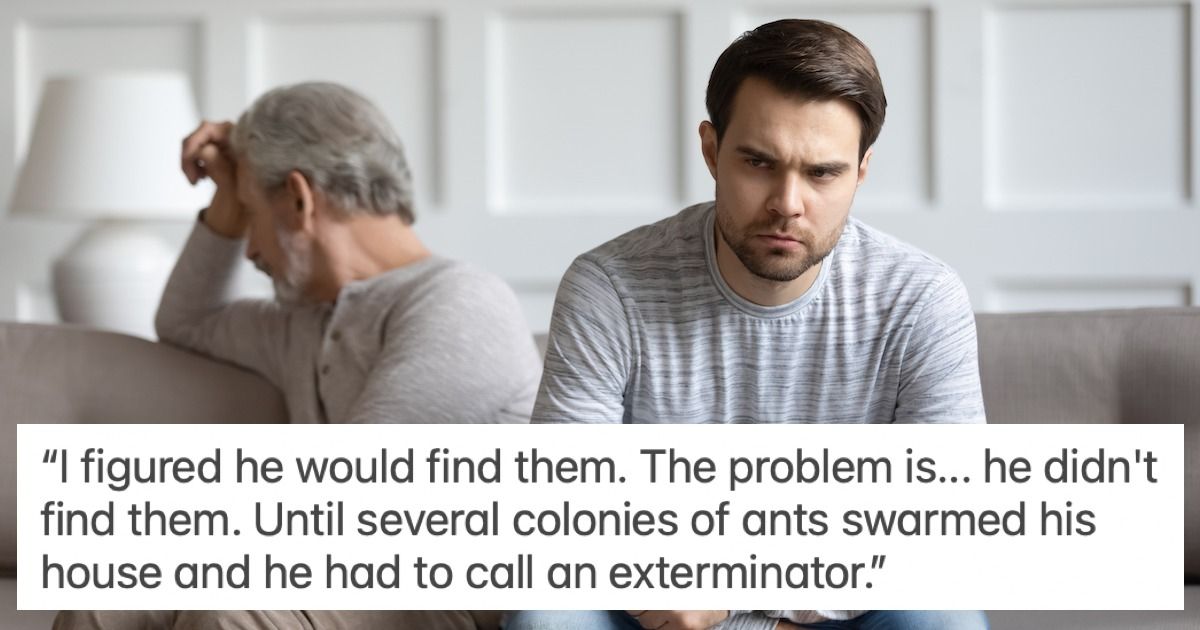 Angry son sick of dad judging his job, fills house with ants for petty ...
