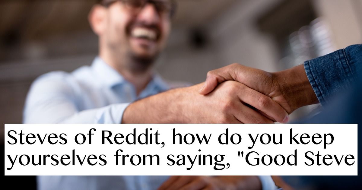 Steves of all stripes make ridiculous question go viral. 'I'm a Steve ...