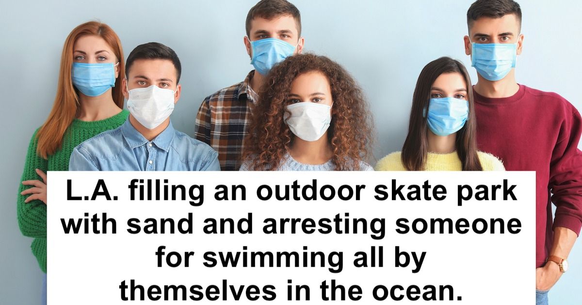 15 people share the weirdest part of the pandemic for them ...