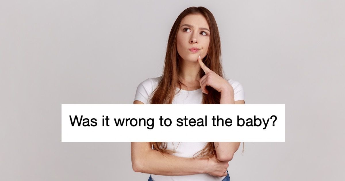 Woman 'steals' sister's baby, wonders if she made a mistake ...