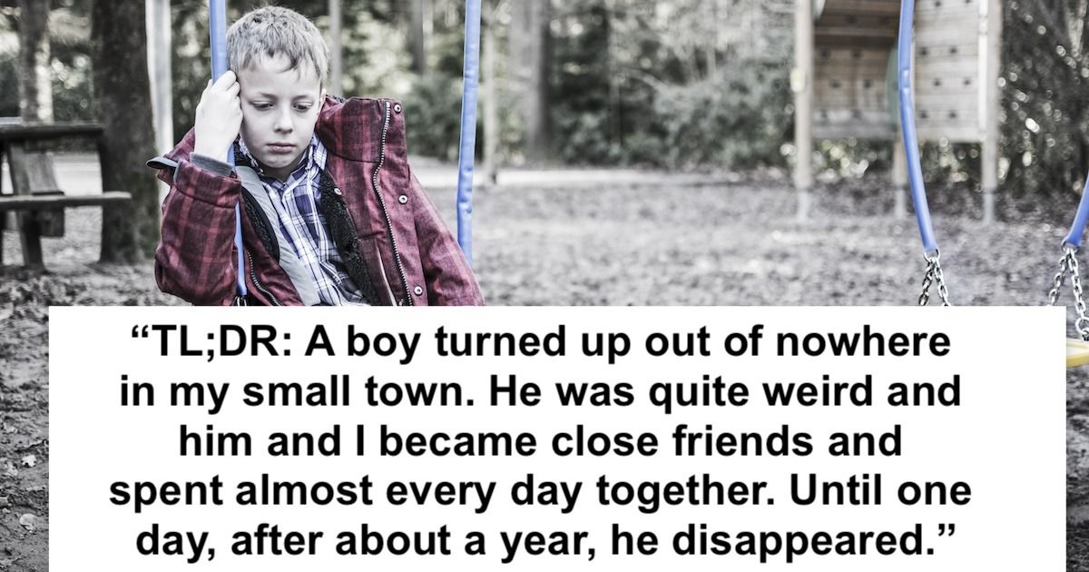 'When I was 10 I met a strange boy who appeared from nowhere, we got ...