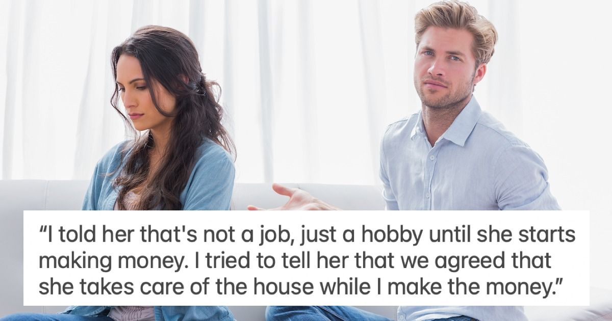 Husband tells wife her writing career is a hobby; 'your job is to do ...