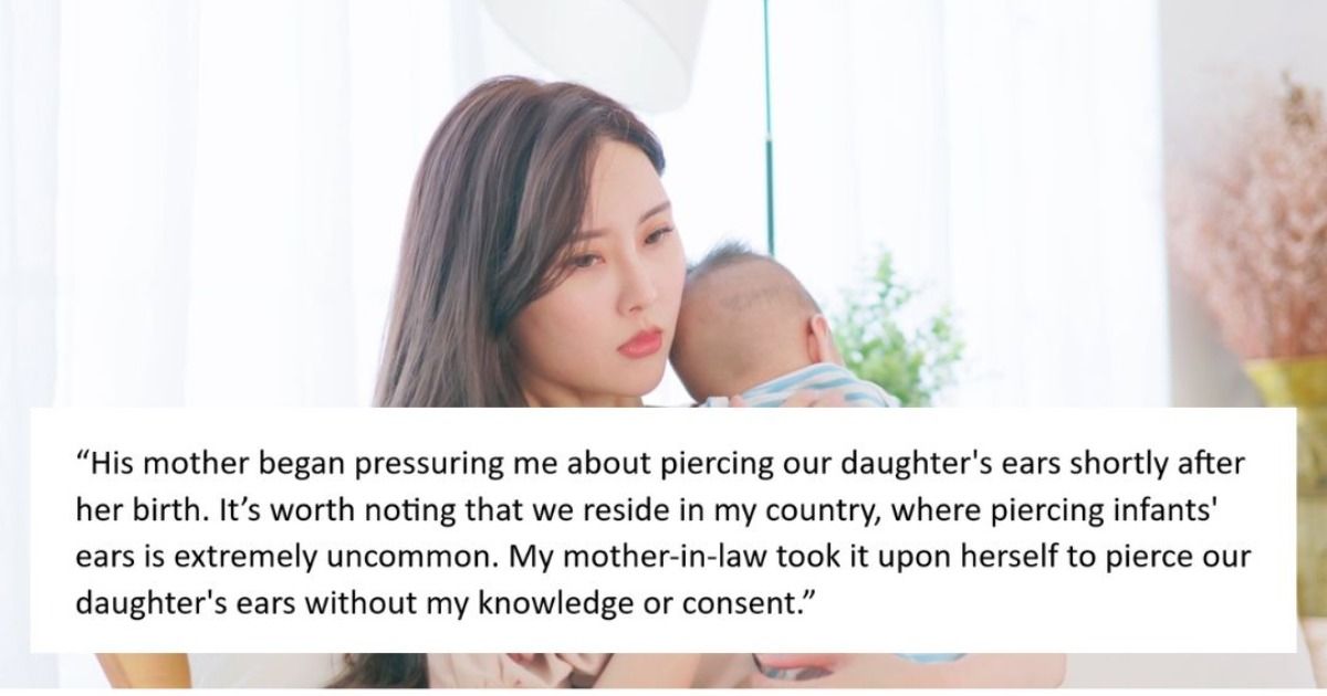 Woman won't leave baby unsupervised with MIL after MIL pierces baby's ears behind her back, asks ...