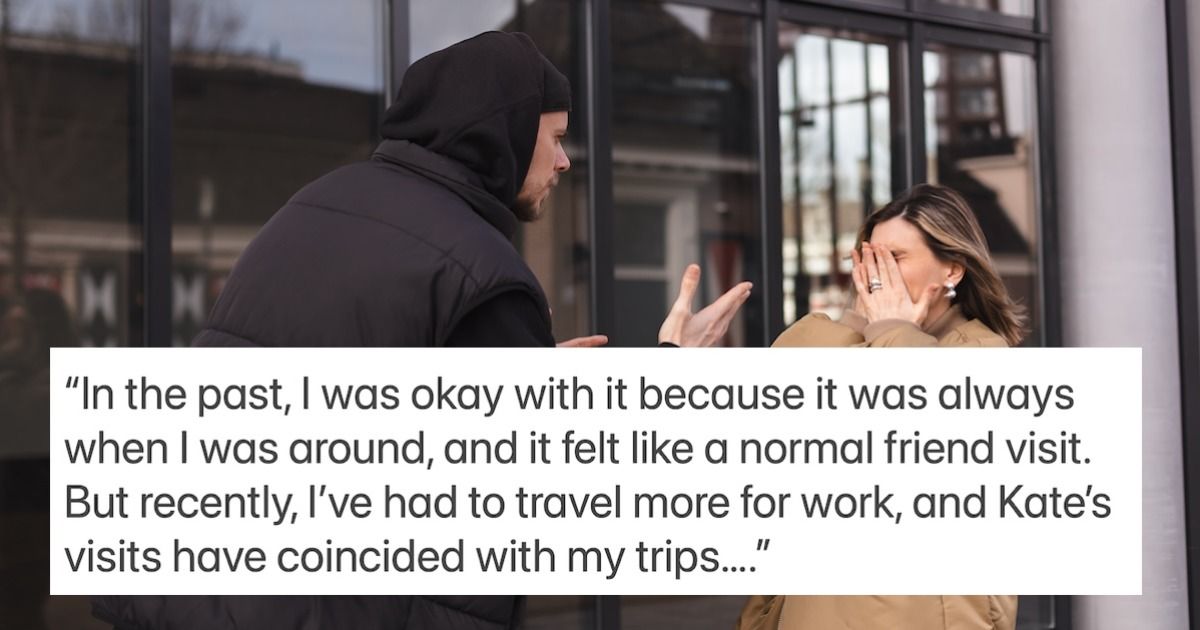 Woman refuses to let husband's female 'best friend' stay over when she ...