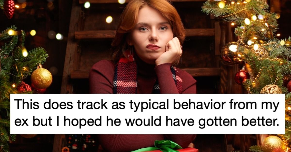 Woman says ex's Christmas gift to their daughter shows his 'true colors.' AITA? | Someecards ...