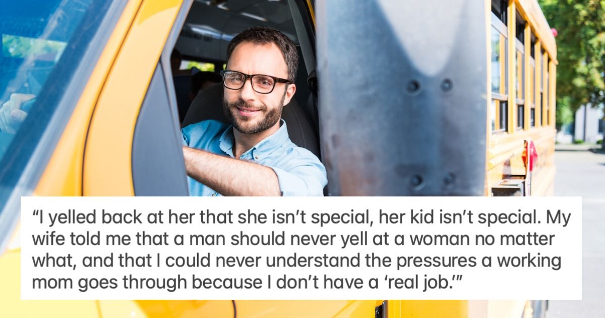 Bus driver screamed at by angry mom, wife tells him, 'it's not like you ...