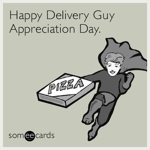 Happy Delivery Guy Appreciation Day. | Sympathy Ecard