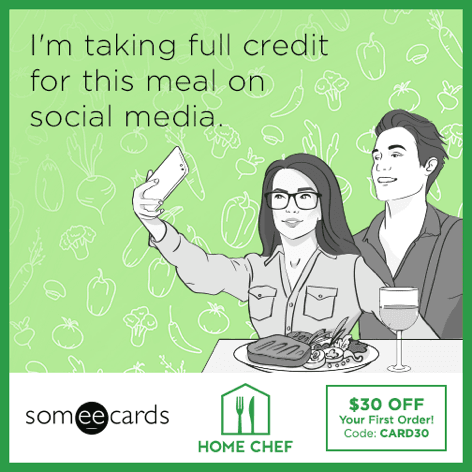 I'm taking full credit for this meal on social media. | Home Chef Ecard