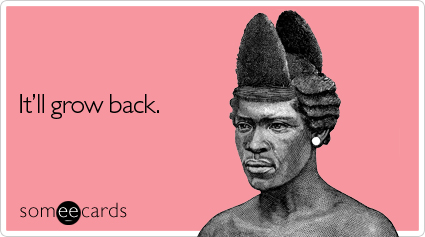 It'll grow back | Encouragement Ecard