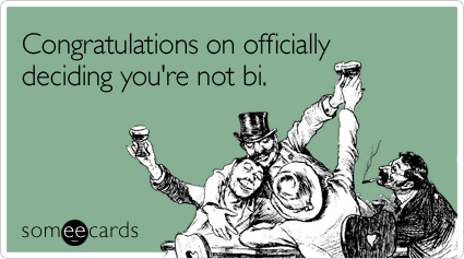 Congratulations on officially deciding you're not bi | Congratulations ...