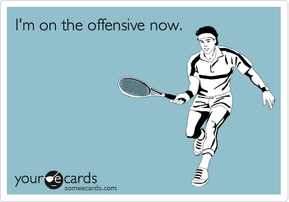 I'm on the offensive now. | Sports Ecard