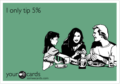 I only tip 5% | News Ecard