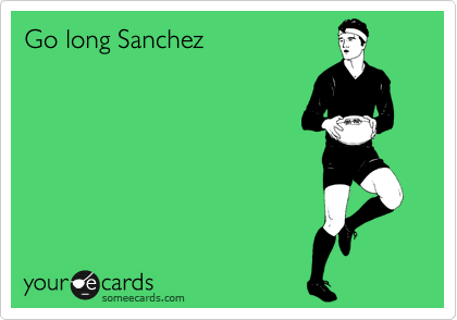 Go long Sanchez | Friendship Ecard