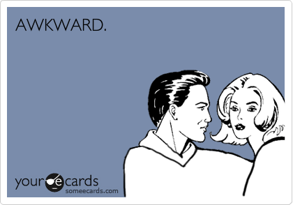 AWKWARD. | Cry For Help Ecard