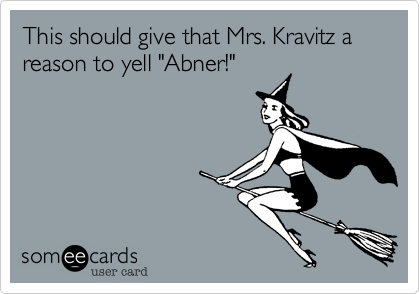 This should give that Mrs. Kravitz a reason to yell "Abner!" | TV Ecard