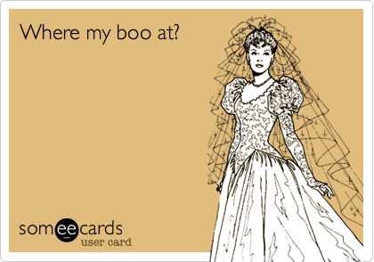 Where my boo at? | Get Well Ecard