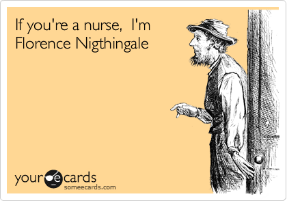 If you're a nurse, I'm Florence Nigthingale | Halloween Ecard