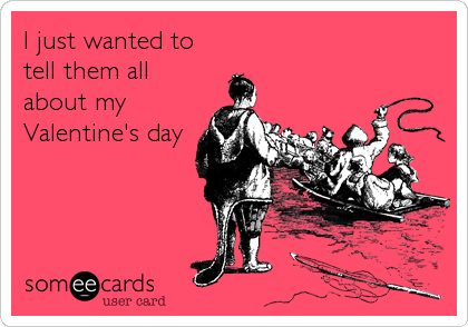 I just wanted to tell them all about my Valentine's day | Valentine's ...