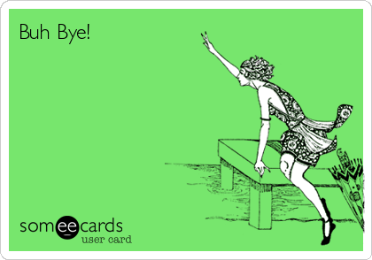 Buh Bye! | Farewell Ecard