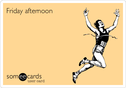 Friday afternoon | Workplace Ecard