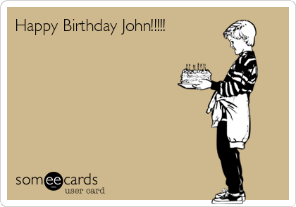 Happy Birthday John Meme
