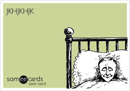 JKHJKHJK | Birthday Ecard